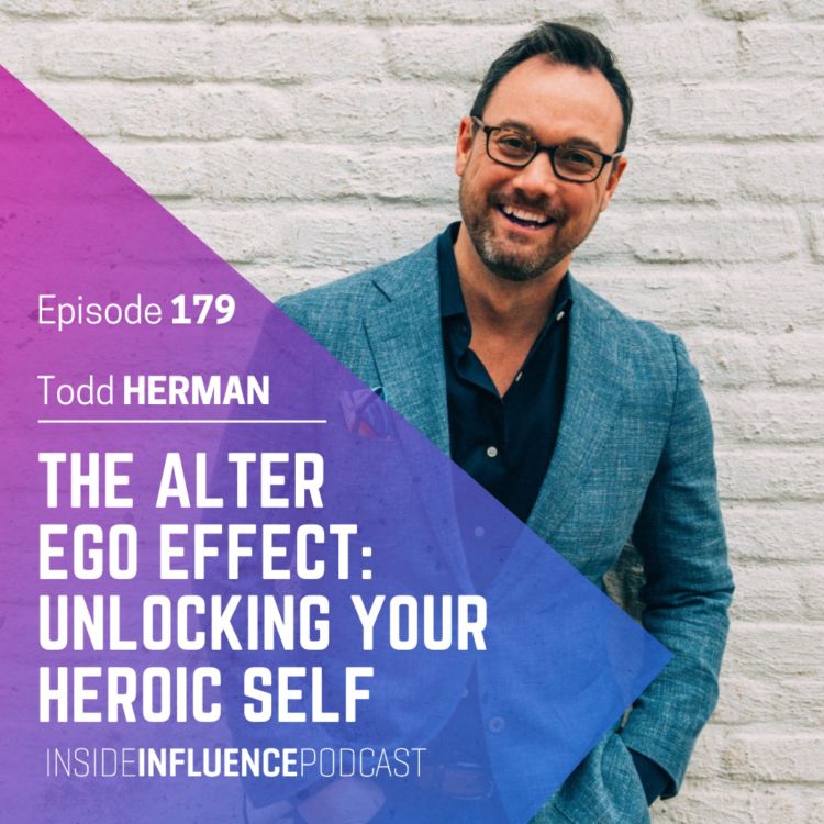 Todd Herman on the Alter Ego Effect, defeating the enemy and unlocking ...