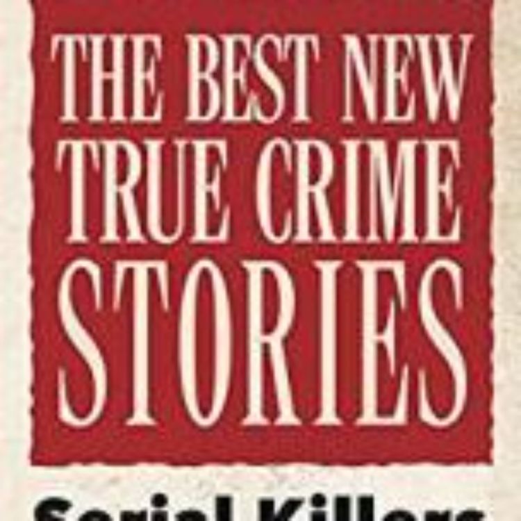 Best True Crimes Serial Killers Mitzi Szereto House Of Mystery
