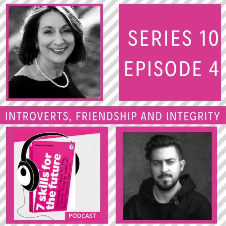 Introverts, Friendship and Integrity - 7 Skills For the Future | Acast