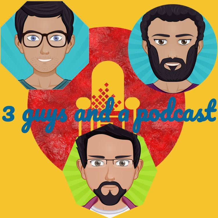 Three Guys Podcast | Pilot test| Episode 1 - 3 guys and a podcast | Acast