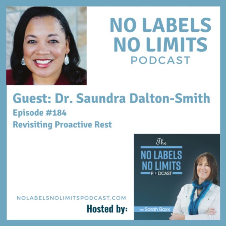 184 - Revisiting Proactive Rest with Dr. Saundra Dalton-Smith - No Labels, No Limits podcast | Acast