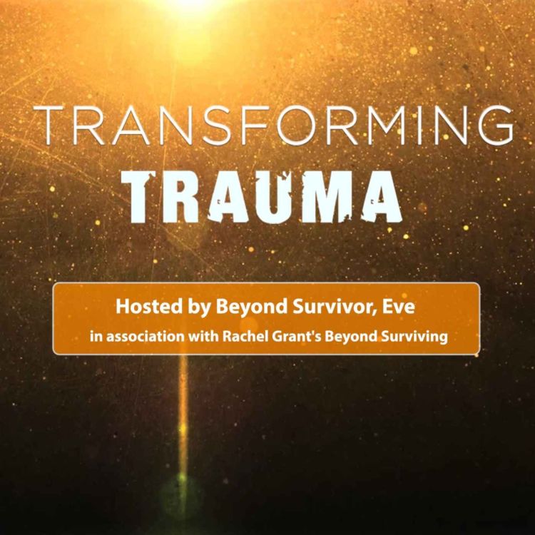 Transforming Trauma S6 Ep. 4: Trauma-Informed Lawyering: Empowering ...