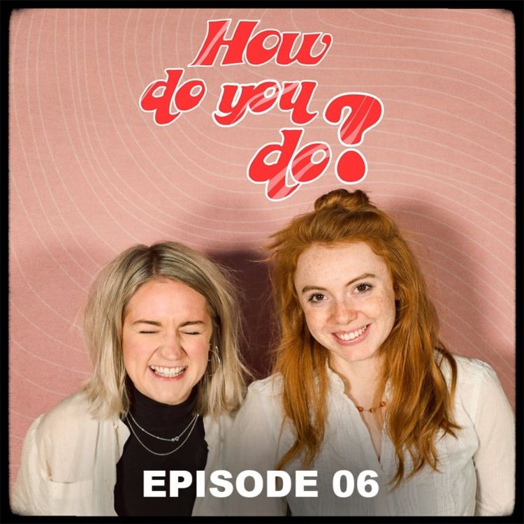 Ep06- Kit & Vicky, creative duo at DK Books - How Do You Do? | Acast