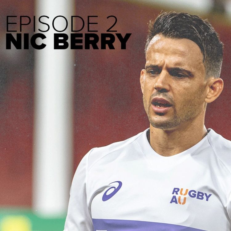 In Touch - Episode 2 | Nic Berry - Queensland Rugby Radio | Acast