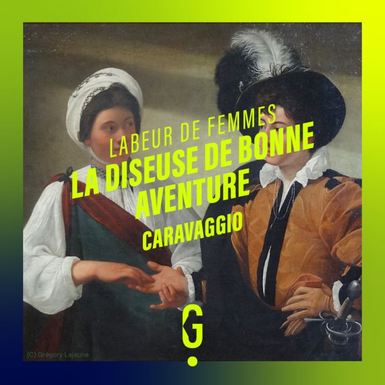 La diseuse de bonne aventure, Caravaggio - Le son de peinture | Acast