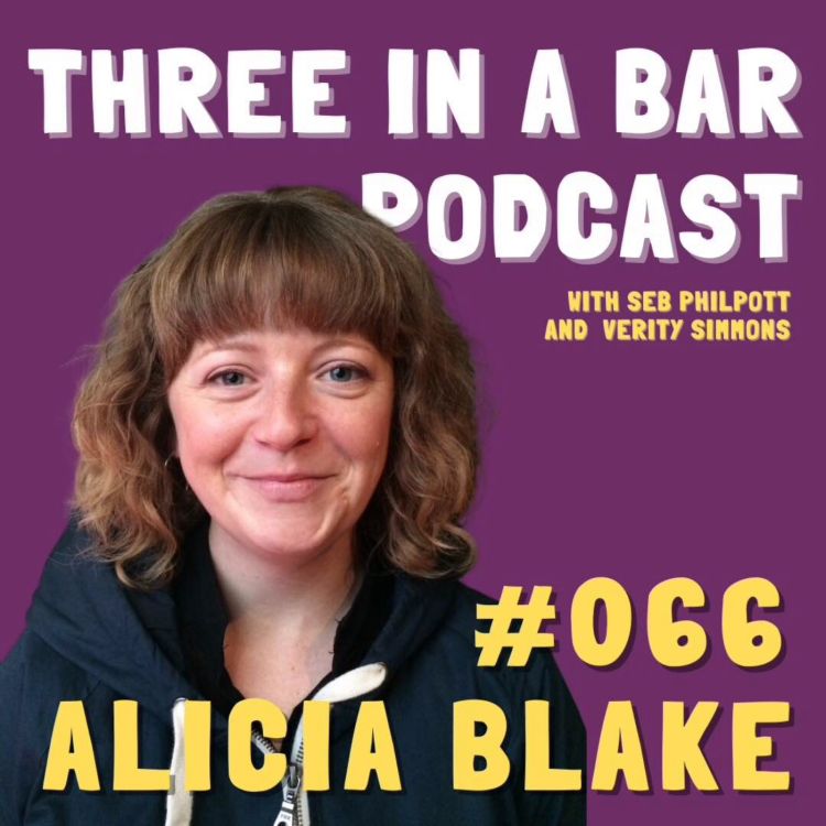 66. Alicia Blake - Three In A Bar | Acast