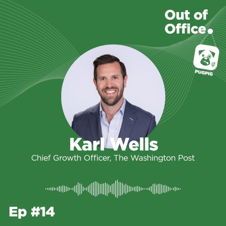 Out of Office with Karl Wells - Out of Office | Acast