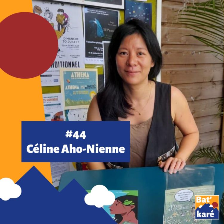 #44 - Céline Aho-Nienne - S'engager et raconter La Réunion en livres ...