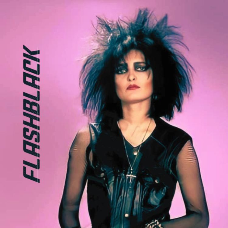 Siouxsie Sioux Flashblack Acast