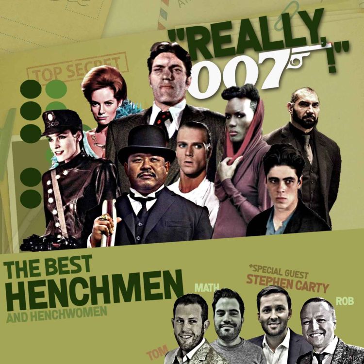 The Best Henchmen - part 1 - Really, 007! | Acast