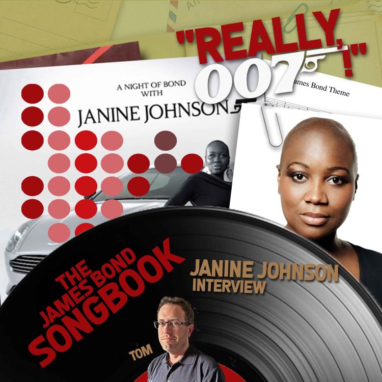 The James Bond Songbook - Janine Johnson interview - Really, 007! | Acast