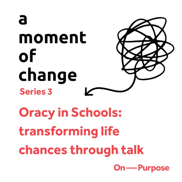 Oracy in Schools: transforming life chances through talk - A moment of ...