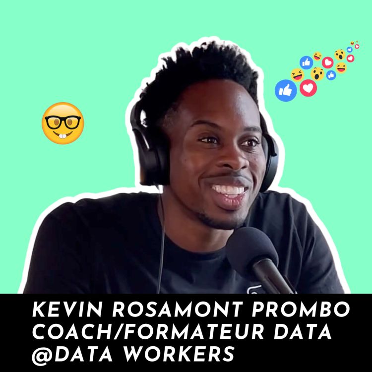 #71 - Lancer sa carrière data avec Kevin Rosamont Prombo - DataGen | Acast