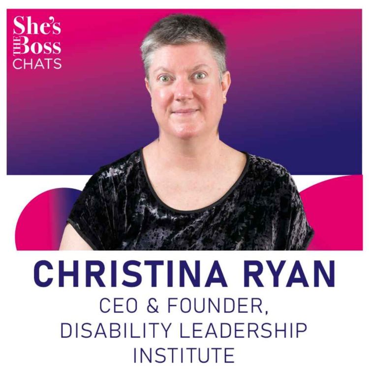 Christina Ryan - CEO & Founder, Disability Leadership Institute - She's ...