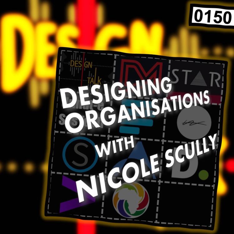 0150 - Design Thinking Strategy with Nicole Scully - Design Talk (dot ...