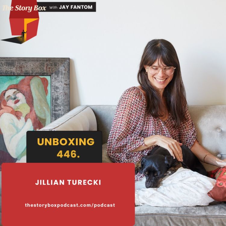 Jillian Turecki Unboxing | Why Most Relationships Fail Today - The Story Box | Acast