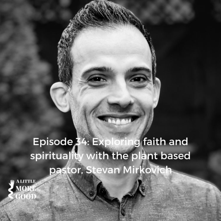 Exploring faith and spirituality with the plant based pastor, Stevan ...