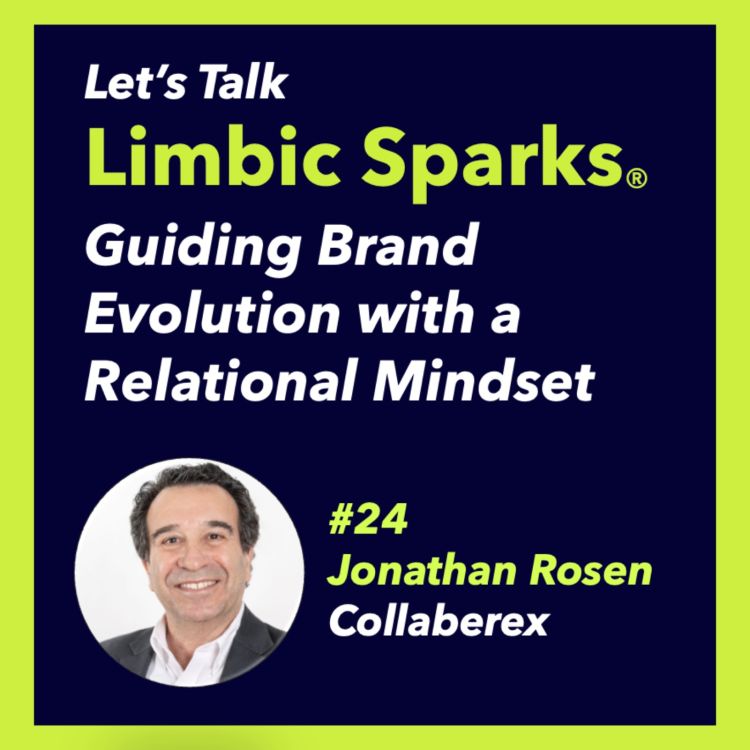 Guiding Brand Evolution with a Relational Mindset with Jonathan Rosen ...