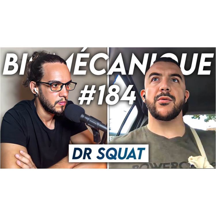 #184 Dr Squat - Les secrets pour devenir un athlète archi-complet ...