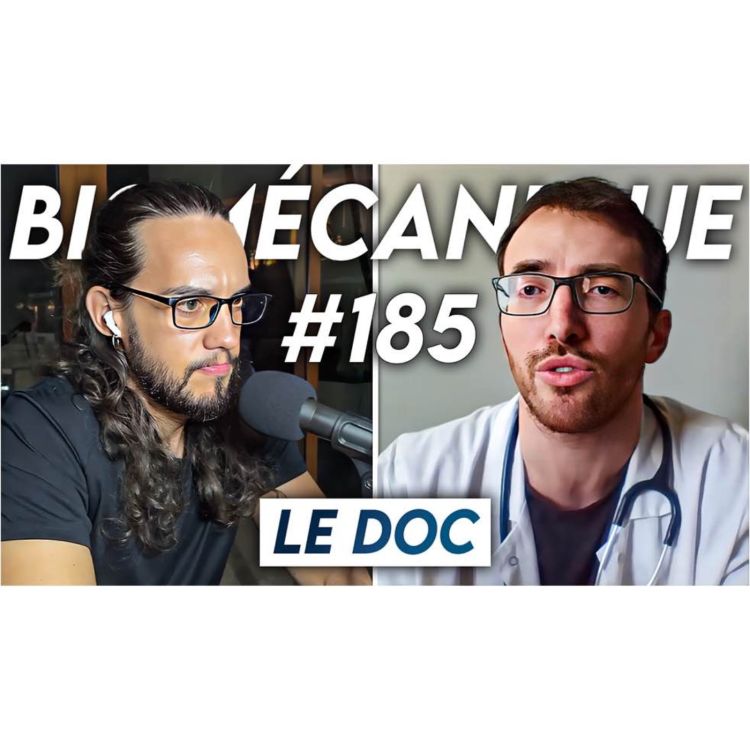 #185 Paul-Mathieu "Le Doc" - La vérité sur le monde médical (les ...