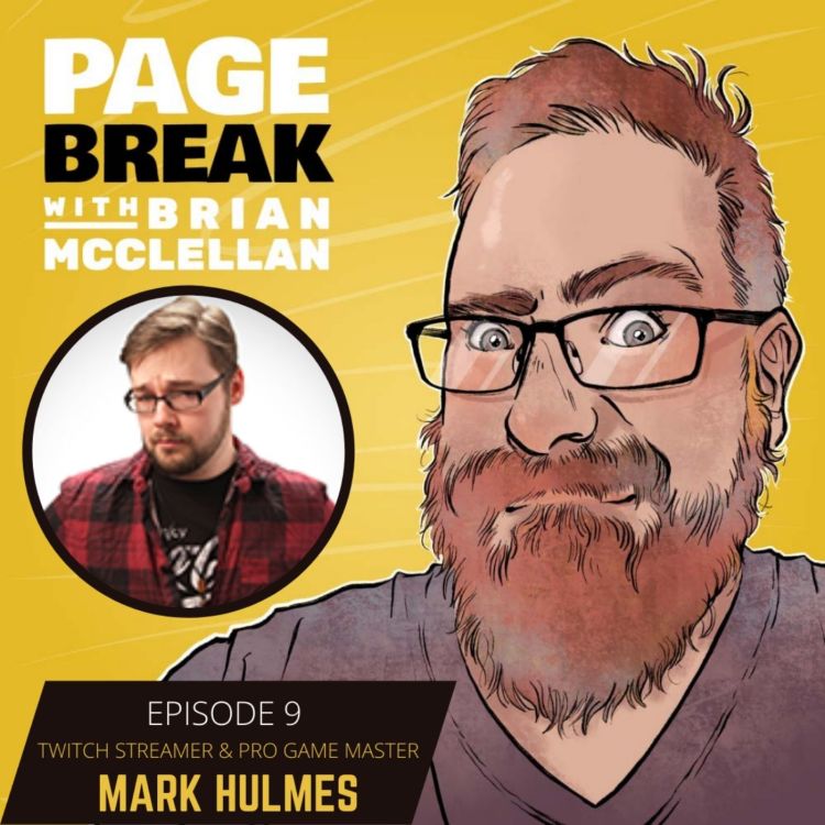 Ep 9 - Mark Hulmes - Twitch Streamer and Pro Game Master - Page Break ...