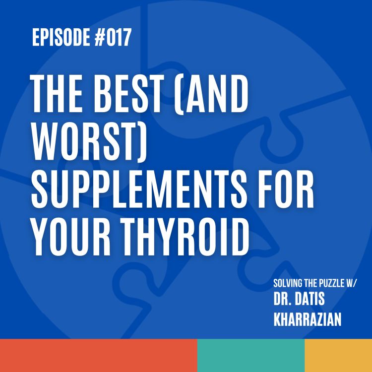 Episode 17 The Best And Worst Supplements For Hashimotos