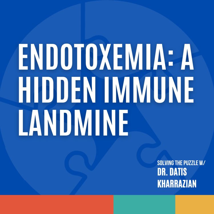 Episode 24: Endotoxemia: A hidden landmine for multiple health ...