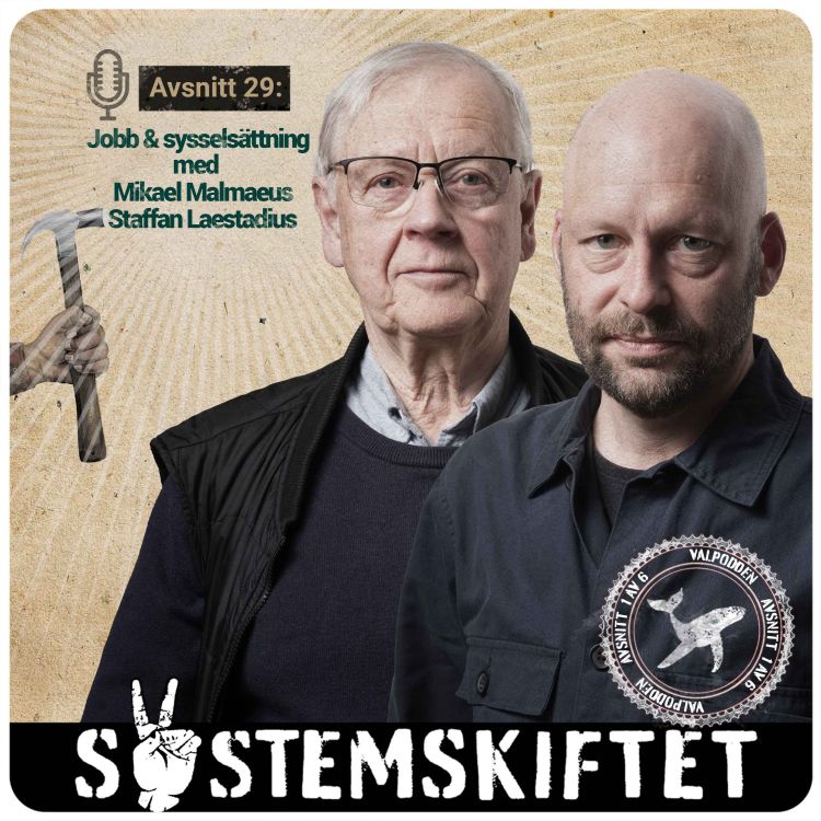 Valspecial, del 1/6: Jobb & Sysselsättning med Mikael Malmaeus och Staffan Laestadius ...