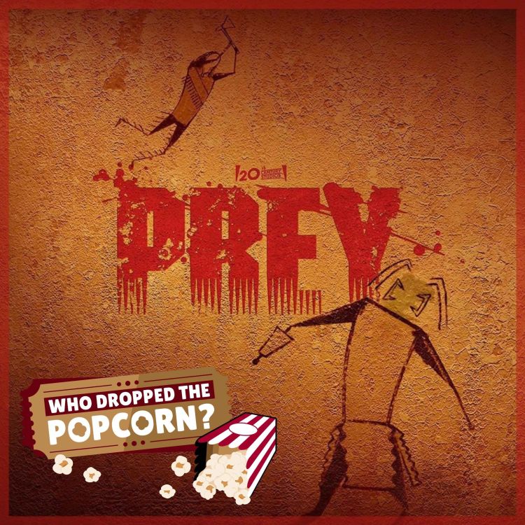 Popcorn Predator Party - PREY (2022) - Who Dropped The Popcorn? | Acast