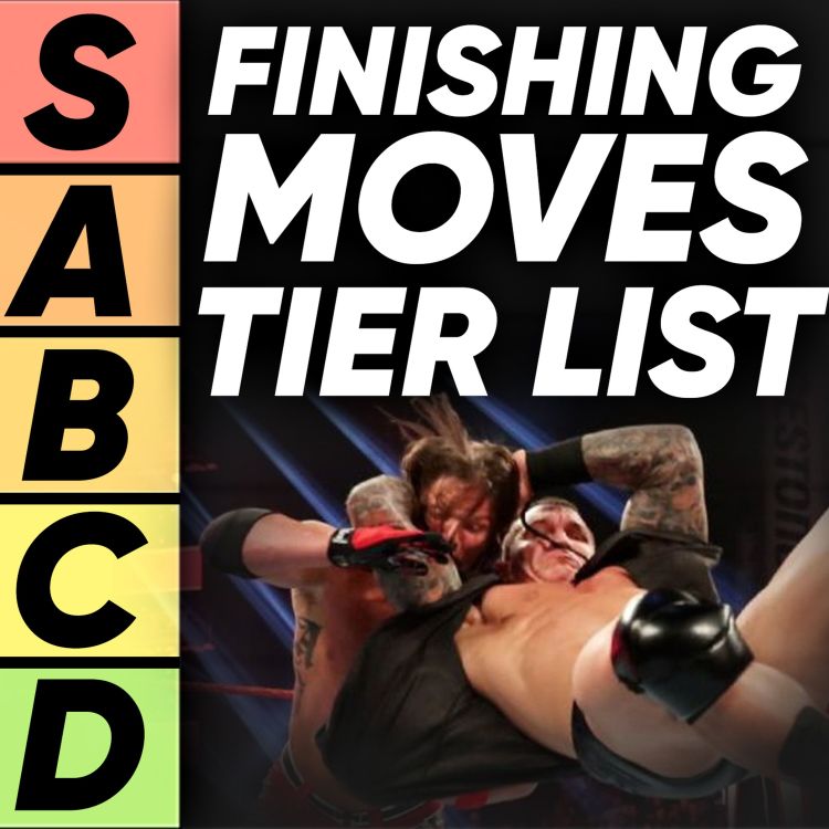 TIER LIST: WWE Finishing Moves - Cultaholic Wrestling | Acast