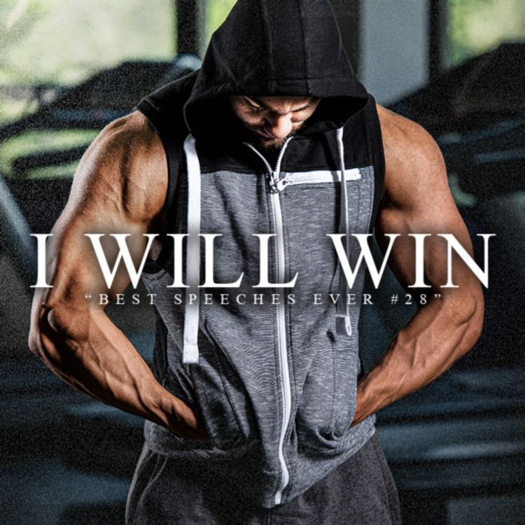Best Motivational Speech Compilation Ever 28 I Will Win Motivation