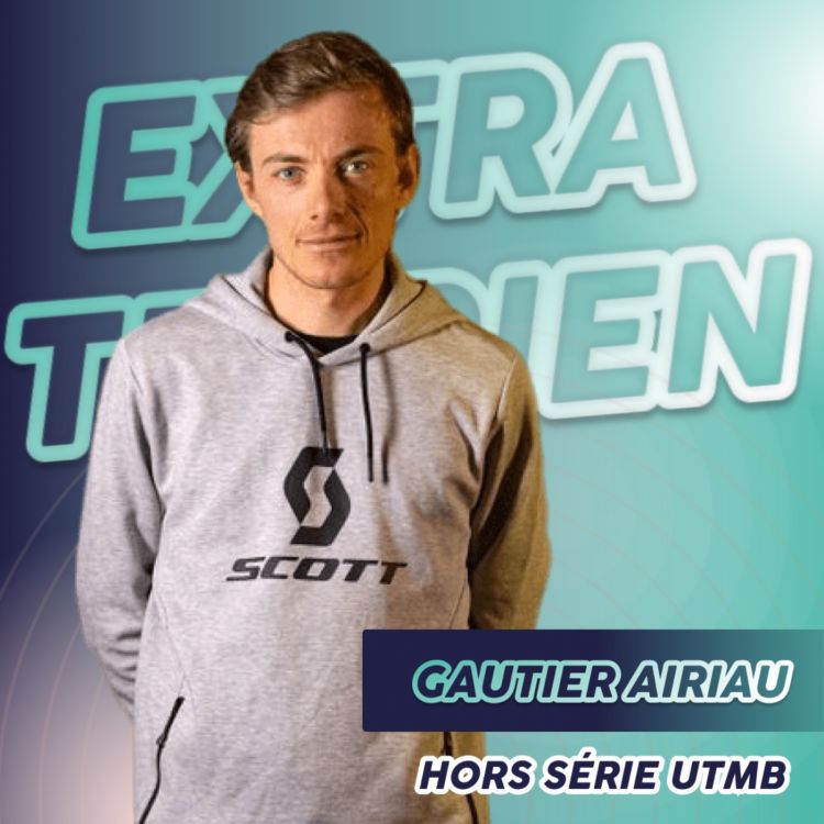 Objectif UTMB - Dans la tête d'un ultra traileur avec Gautier Airiau - Extraterrien - Sport | Acast