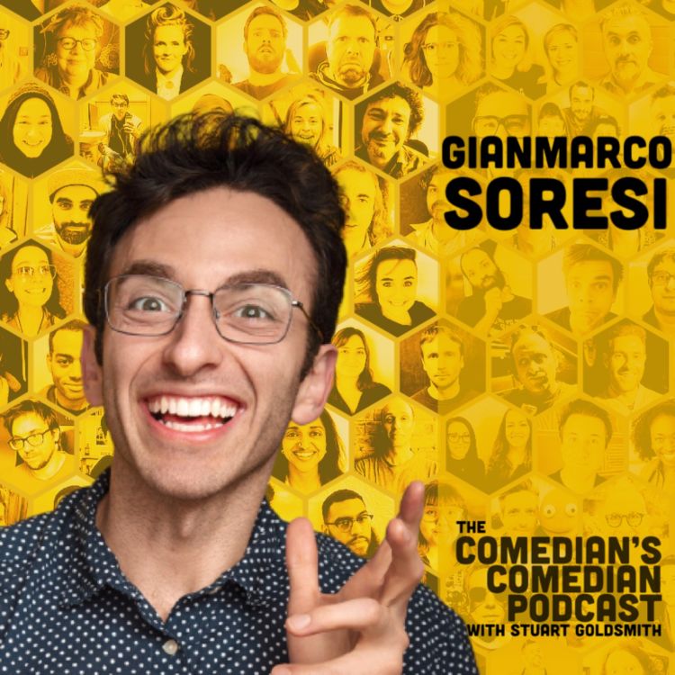 431 - Gianmarco Soresi - The Comedian's Comedian Podcast | Acast