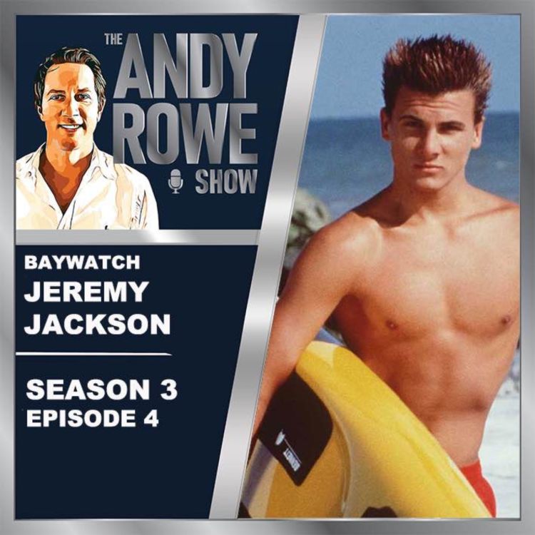 Baywatch - Jeremy Jackson (Hobie Buchannon) - The Andy Rowe Show | Acast