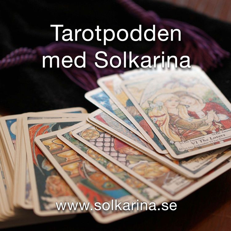 Avsnitt 43: Tarot-horoskop (vecka 40) 2020 - Tarotpodden med Solkarina ...