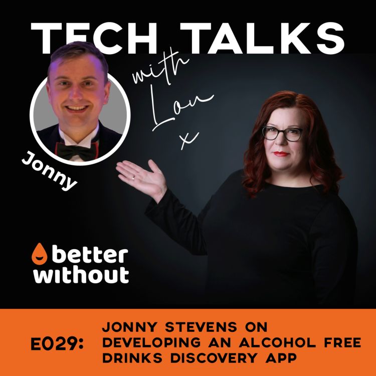 E029: Jonny Stevens on Developing an Alcohol Free Drinks Discovery App ...