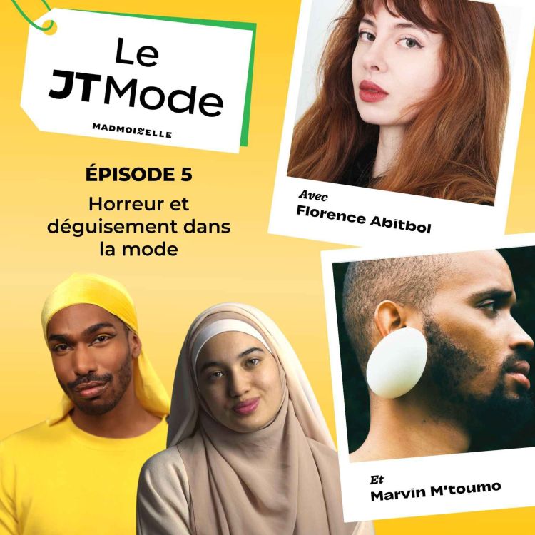 Le JT Mode #5 (partie 3) — Interview de Marvin M'toumo - Madmoizelle Mode Beauté | Acast
