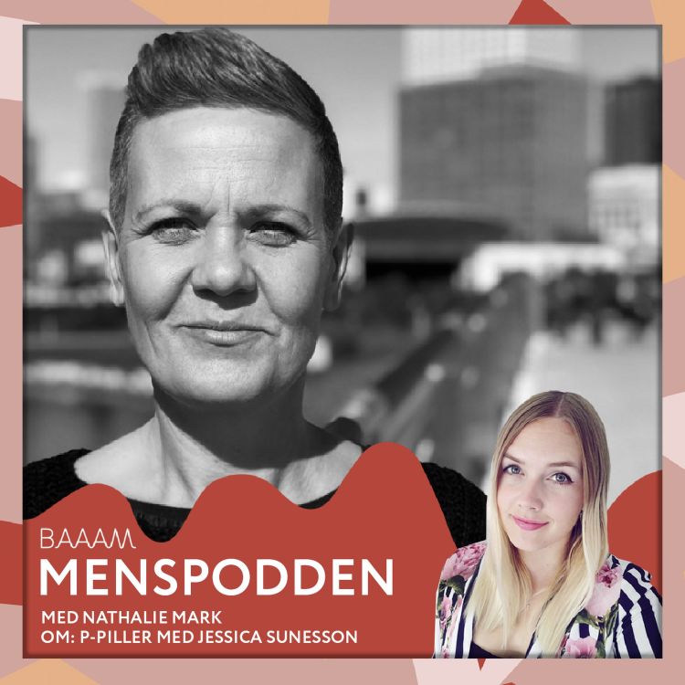 P-piller – Himmelriket eller ett litet helvete (med Jessica Sunesson ...