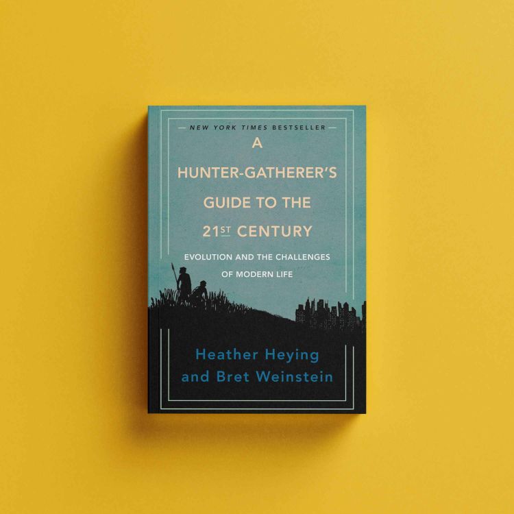 A Hunter-Gatherer's Guide To The 21st Century - What You Will Learn | Acast