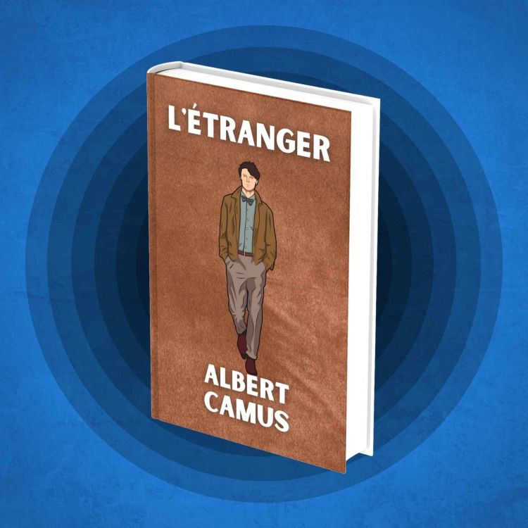 L'Étranger - Albert Camus - Le Meilleur Résumé | Acast