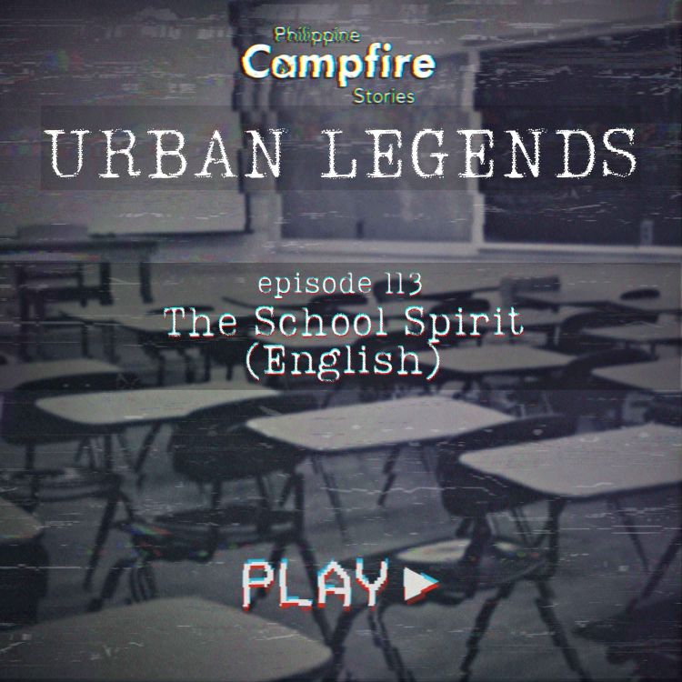 Episode 113 - Urban Legend Series - The School Spirit (English ...