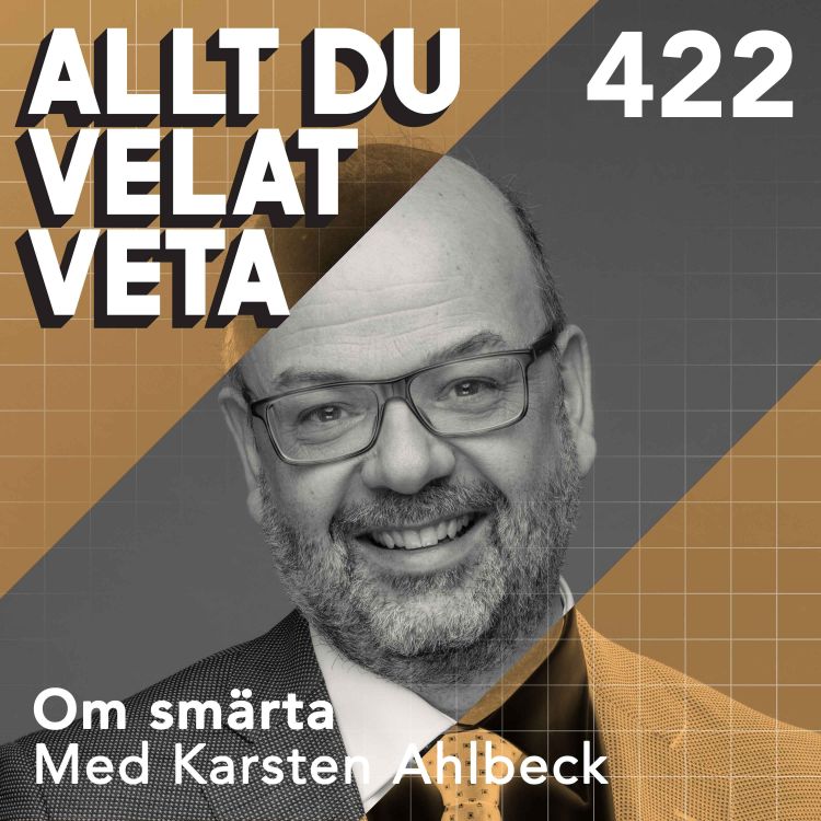 422 Om smärta med Karsten Ahlbeck - Allt du velat veta | Acast