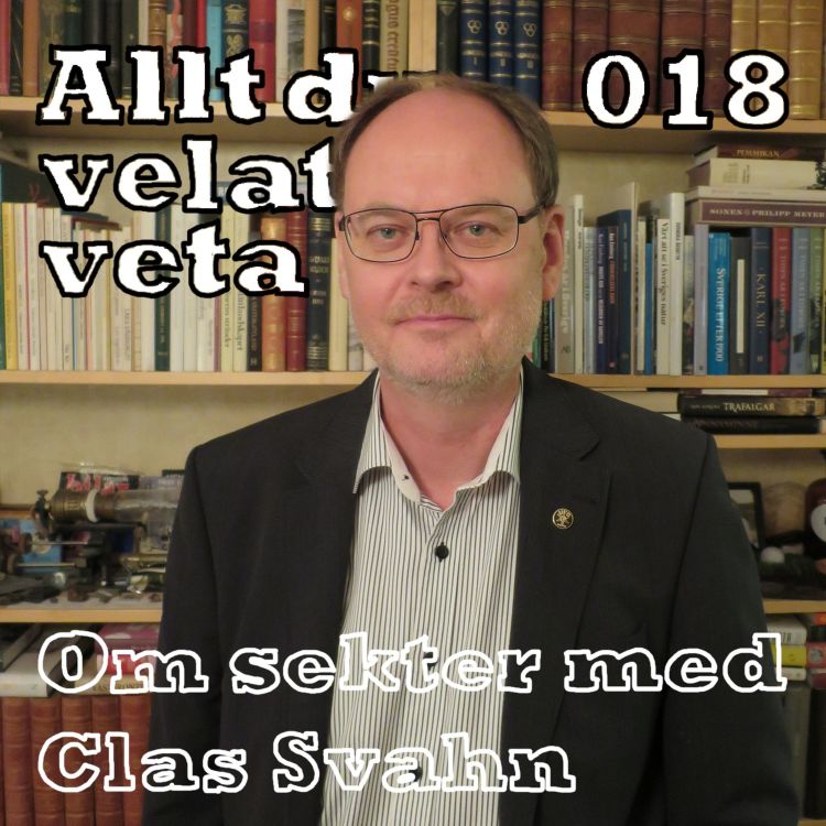 018 Om sekter med Clas Svahn - Allt du velat veta | Acast
