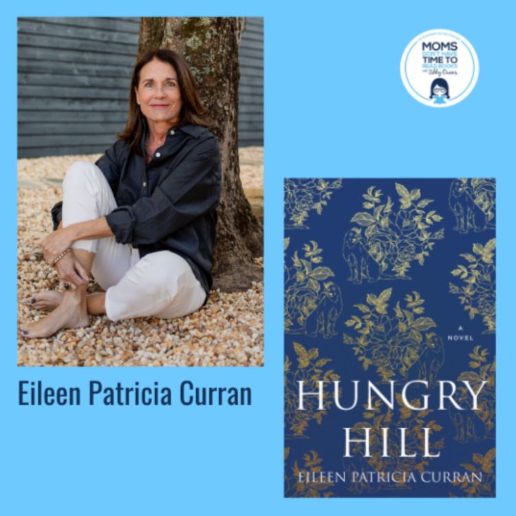 Eileen Patricia Curran, HUNGRY HILL - Moms Don’t Have Time to Read ...