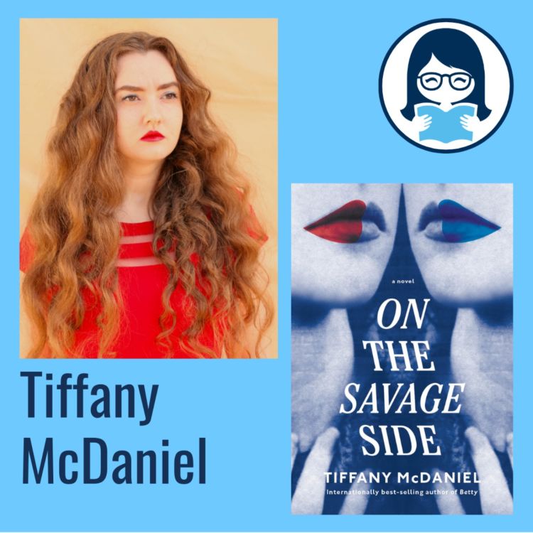 Tiffany McDaniel, ON THE SAVAGE SIDE - Moms Don’t Have Time to Read ...