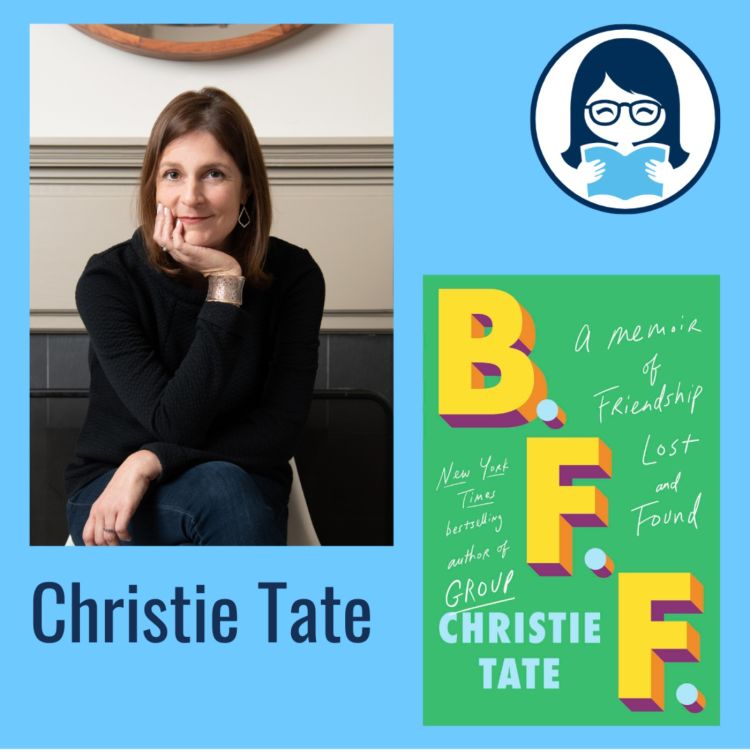 Christie Tate, B.F.F.: A Memoir of Friendship Lost and Found - Moms Don’t Have Time to Read ...