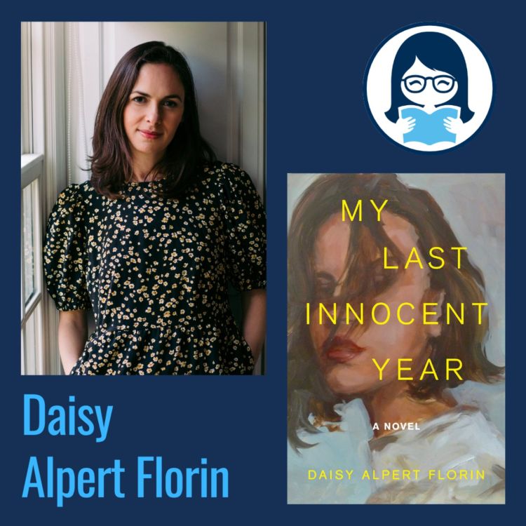 Daisy Alpert Florin My Last Innocent Year Moms Dont Have Time To Read Books™️ Acast