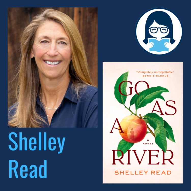 Shelley Read, GO AS A RIVER - Moms Don’t Have Time to Read Books™️ | Acast