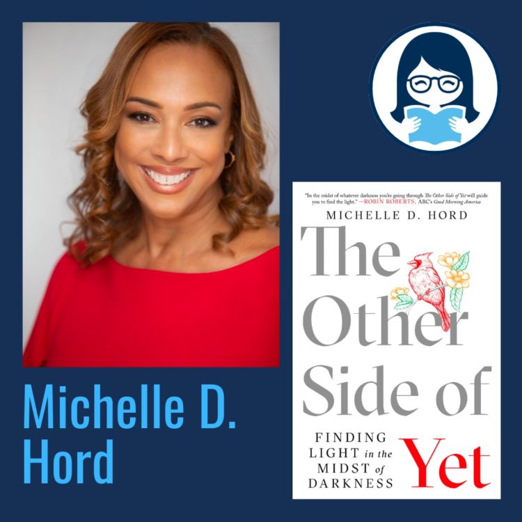 Michelle D. Hord, THE OTHER SIDE OF YET: Finding Light in the Midst of ...