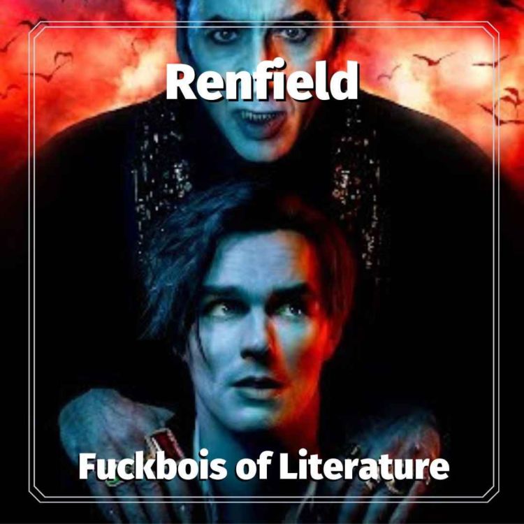 Renfield - Chris McKay - F***bois of Literature Book Podcast | Acast